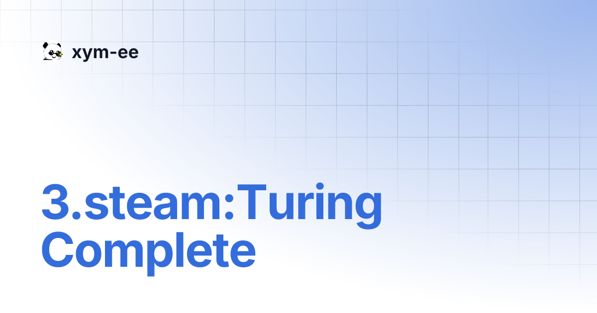 3.steam:Turing Complete | xym-ee